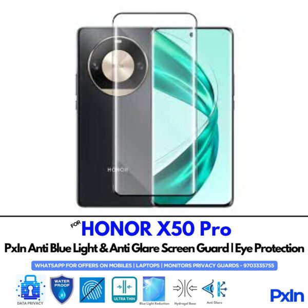 Anti Blue Light and Anti Glare Screen Guard for HONOR X50 Pro Mobile | Pxin